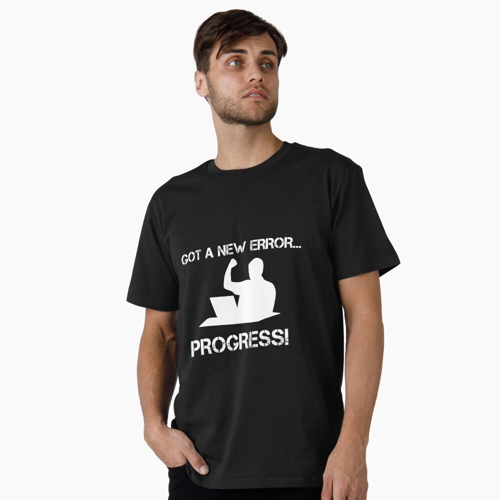 "Got A New Error, Progress!" Sticker for Sale by TeesYouWant | Redbubble