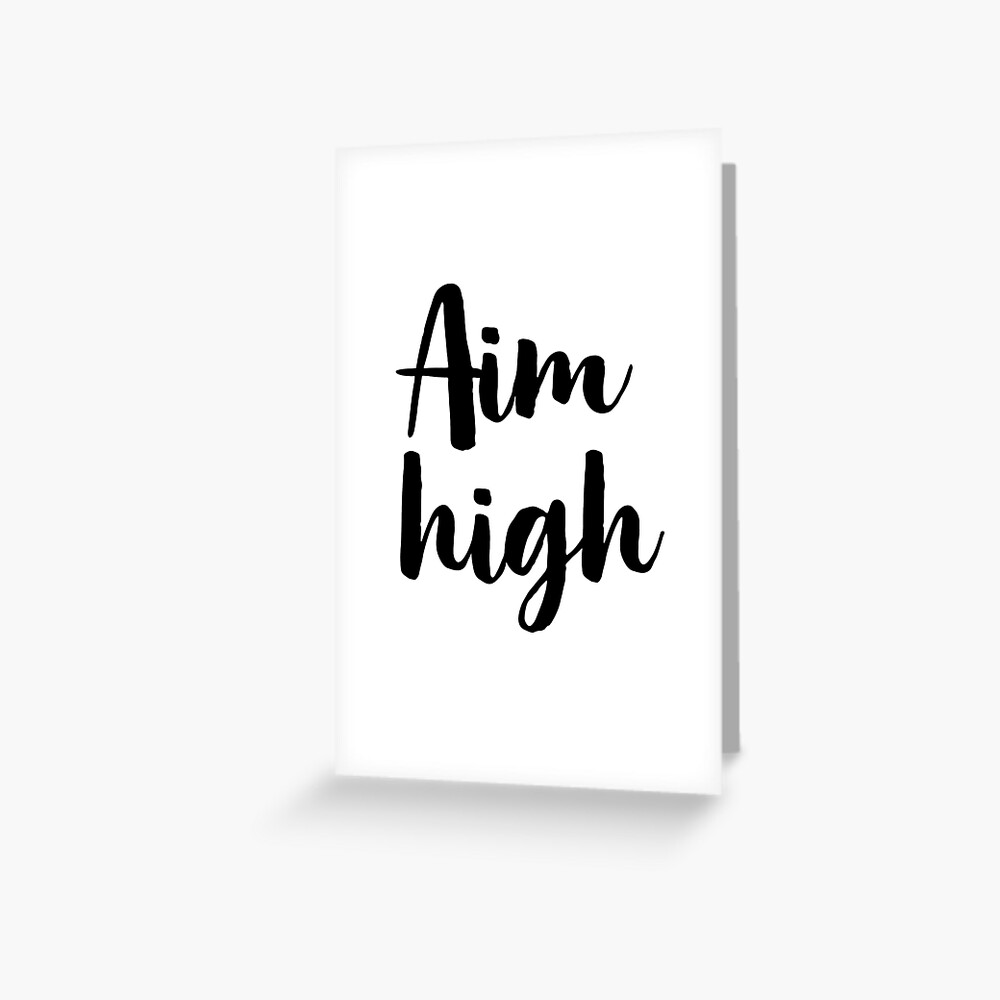 "Aim High" Greeting Card by ArtByNikola | Redbubble