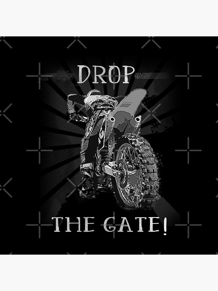"Drop The Gate Motocross and Dirt Bike Racing Design" Poster for Sale ...