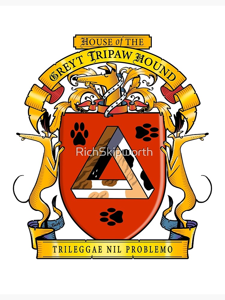 "Greyhound Heraldry: Greyt Tripaw Hound" Poster by RichSkipworth ...