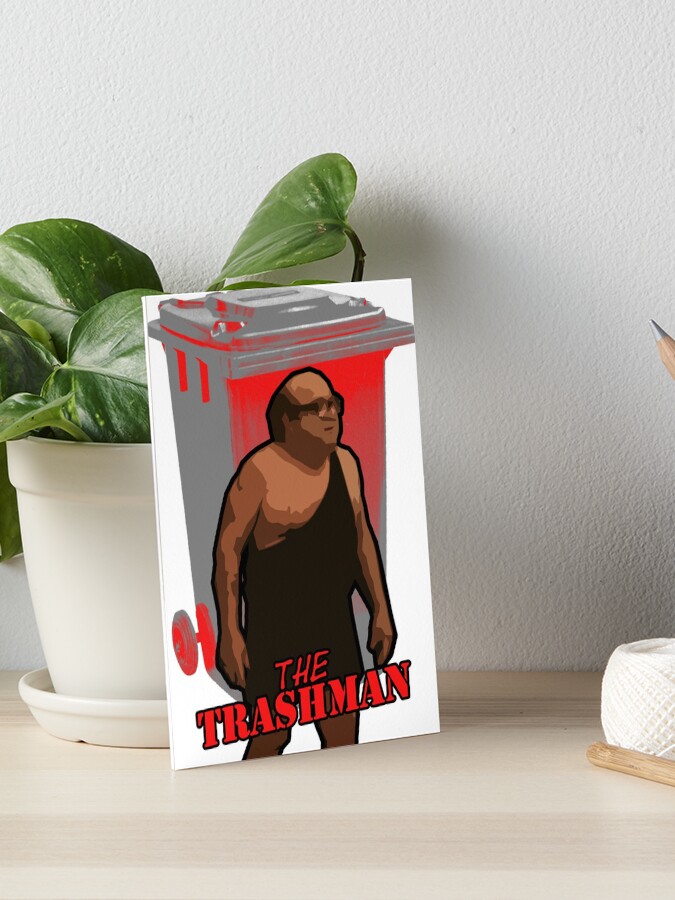 "THE TRASHMAN" Art Board Print for Sale by JViktor | Redbubble