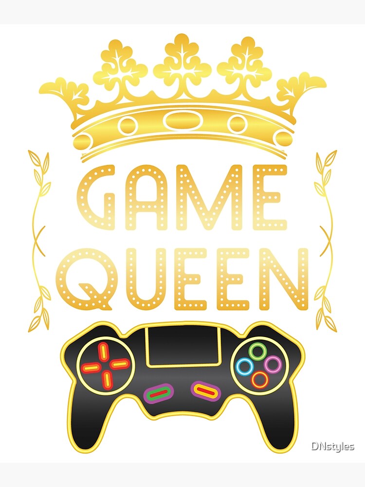 "Video Game Queen for Expert Gamers and Gaming Lovers" Poster by ...