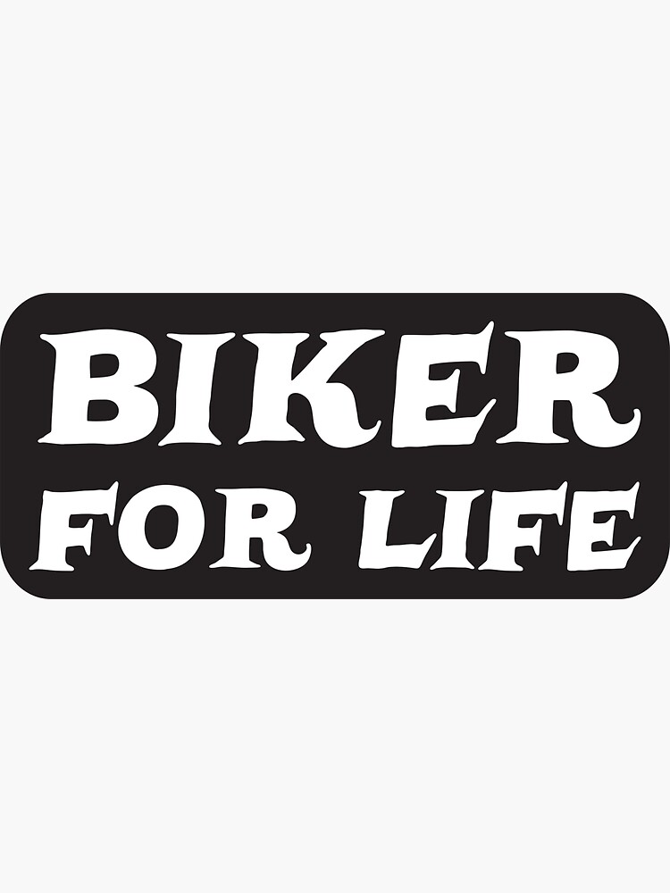 "Biker for life - Cool Motorcycle Or Funny Helmet Stickers And Bikers ...