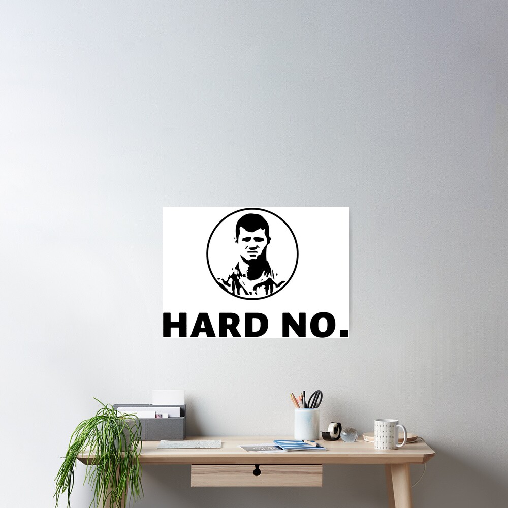 "letterkenny hard no" Poster by yokran | Redbubble