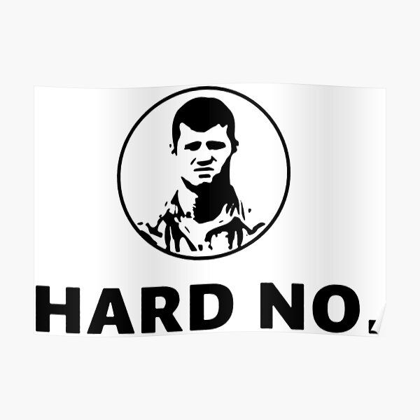 "letterkenny hard no" Poster by yokran | Redbubble