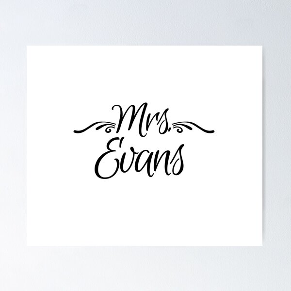 "Mrs. Evans" Poster for Sale by JahayTheFoxAO | Redbubble