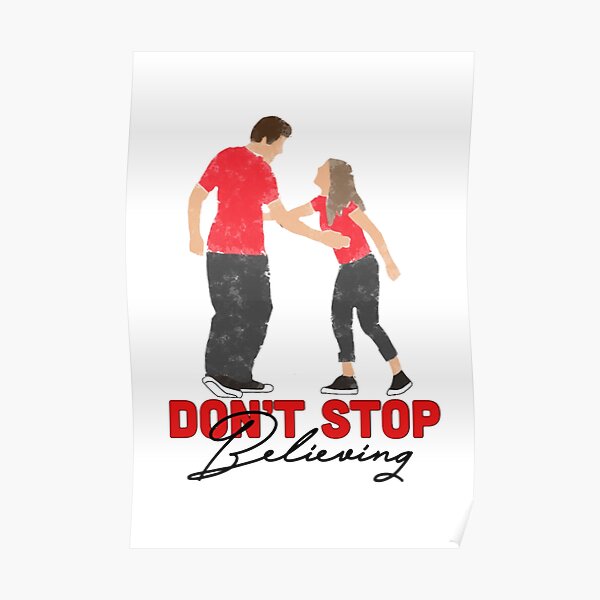 "Don't Stop Believing " Poster for Sale by KaitlynnCR | Redbubble