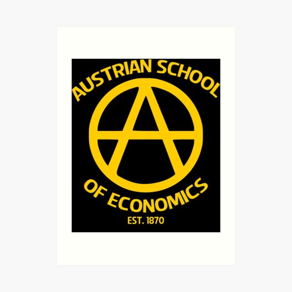 "Austrian School Economics Capitalism Libertarian" Art Print by psmgop ...