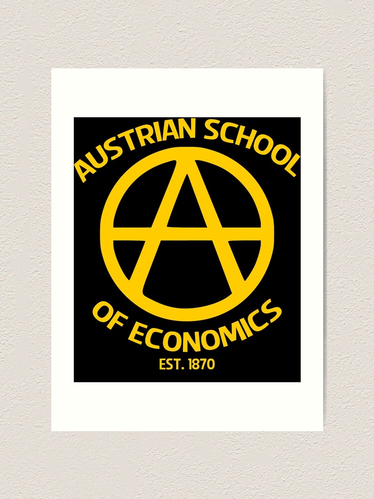 "Austrian School Economics Capitalism Libertarian" Art Print by psmgop ...