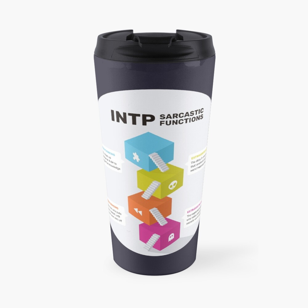 "INTP Sarcastic Functions" Travel Mug by eilamona | Redbubble