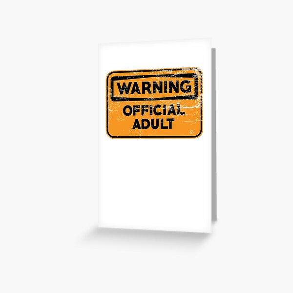 "Warning Official Adult Design" Greeting Card for Sale by tedmcory ...