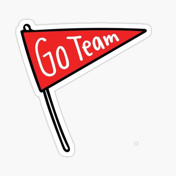 "Go Team!" Sticker for Sale by KylieWhittaker | Redbubble