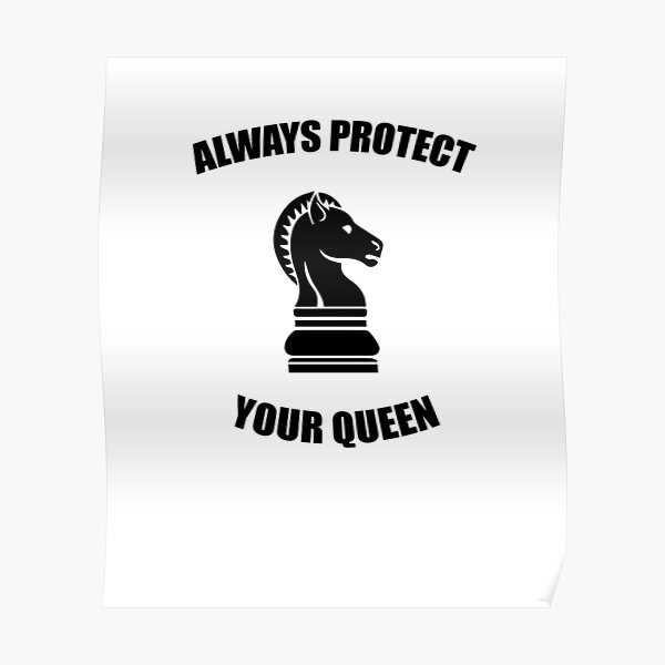 "Always Protect Your Queen V4" Poster by TeeTimeGuys | Redbubble