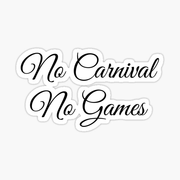 "No Carnival No Games" Sticker for Sale by m-paiva | Redbubble
