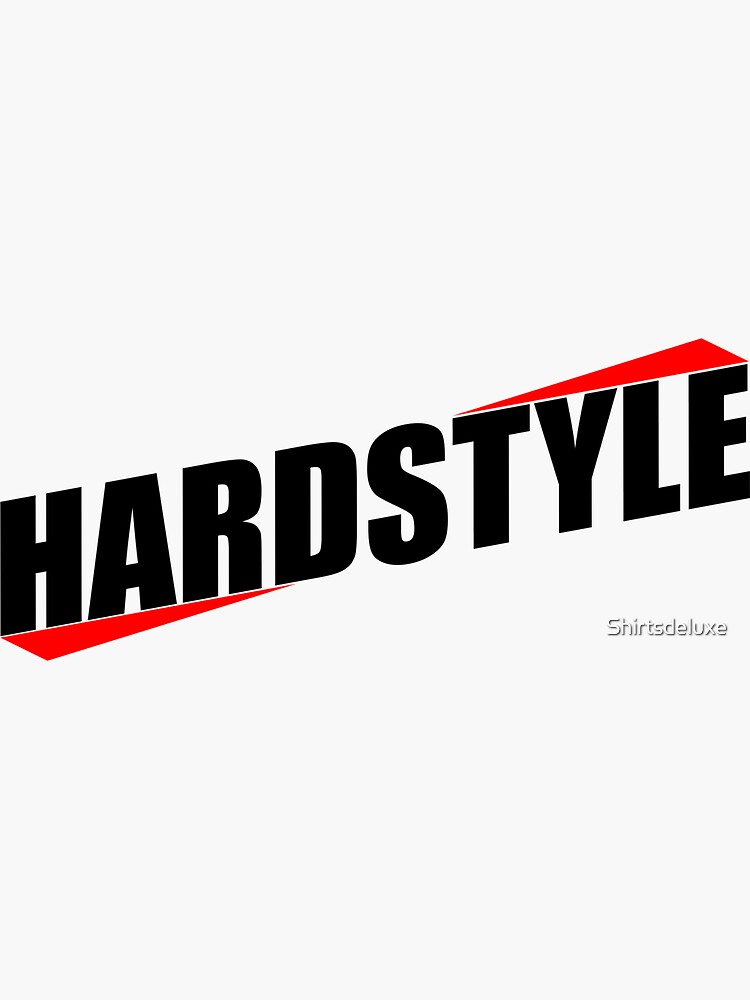 "Hardstyle" Sticker by Shirtsdeluxe | Redbubble