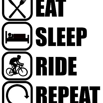 "Eat Sleep Ride Repeat Cycling Design" Sticker for Sale by Christopher ...