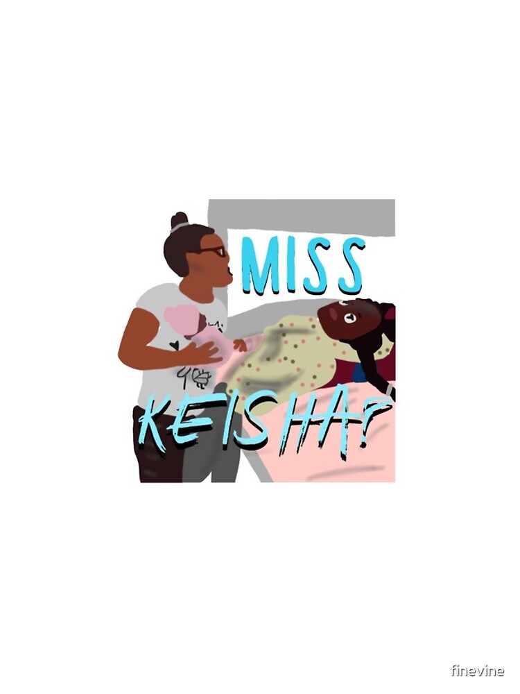 "Miss Keisha?" iPhone Case for Sale by finevine | Redbubble