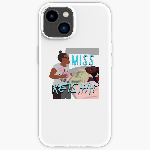 "Miss Keisha?" iPhone Case for Sale by finevine | Redbubble
