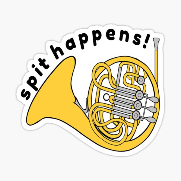 "Spit Happens - amusing French Horn Mellophone Classic instrument gift ...