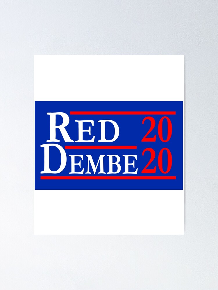 "Red Dembe 2020 Election Poster" Poster by electrovista | Redbubble
