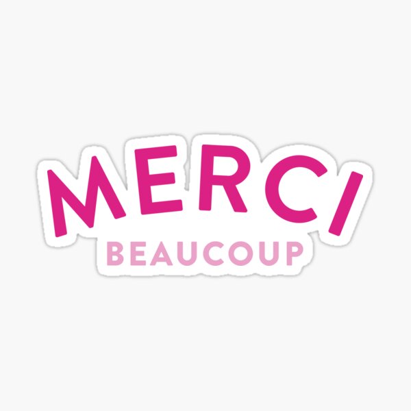 Merci Beaucoup Stickers | Redbubble