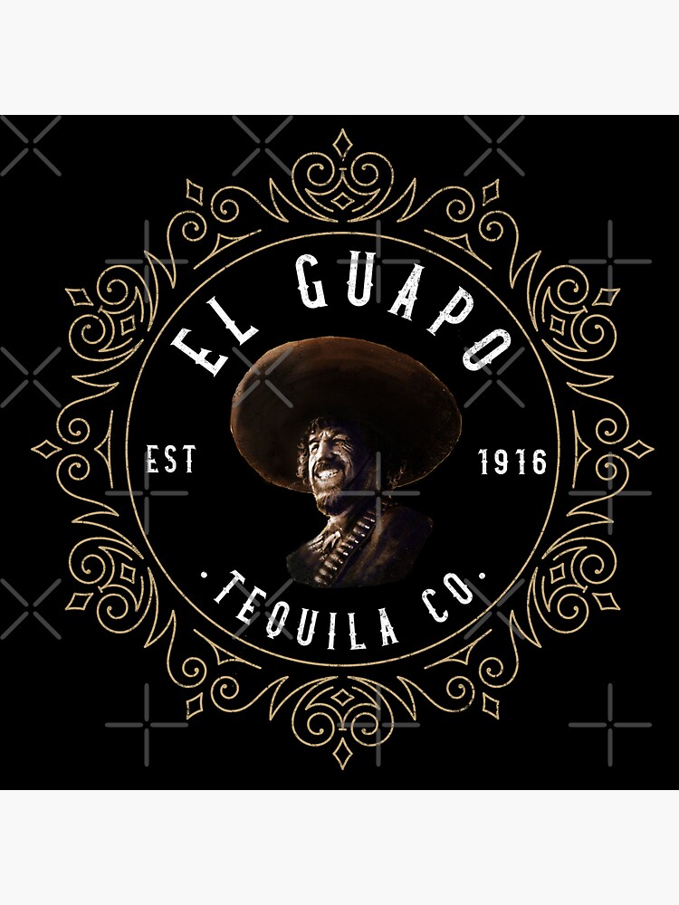 "El Guapo Tequila Company" Sticker for Sale by Primotees | Redbubble