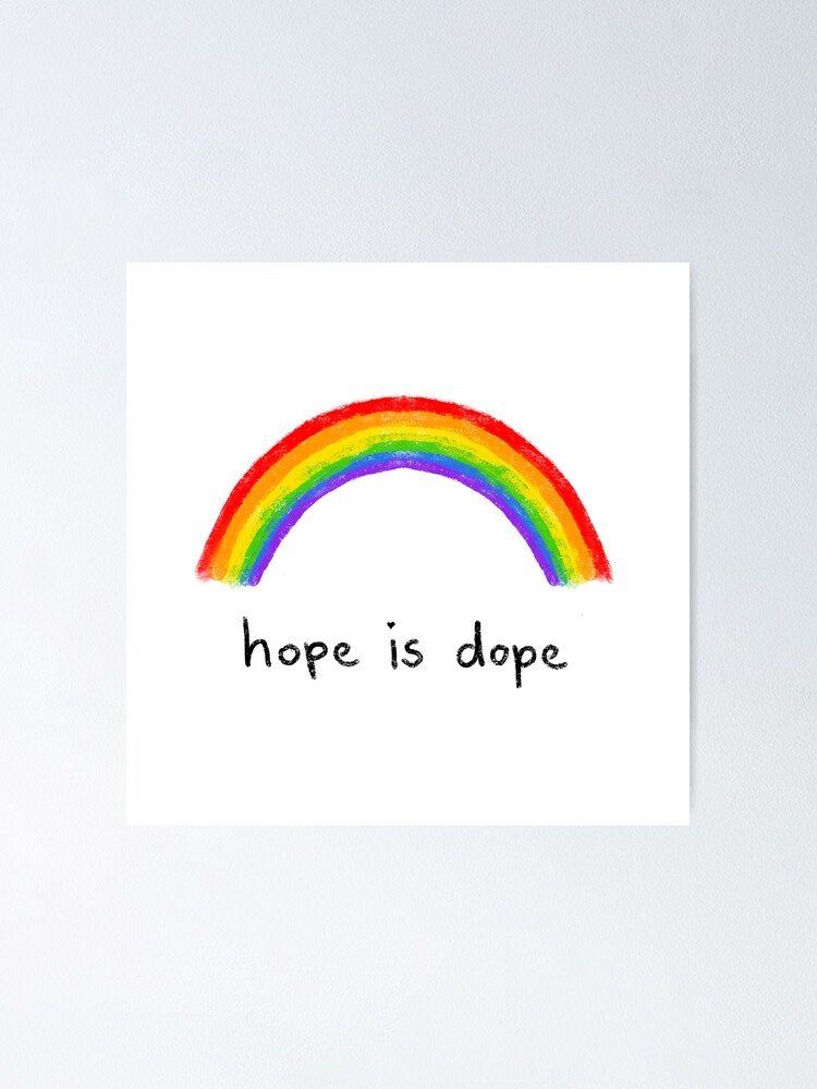 "Hope is dope" Poster by wanungara | Redbubble