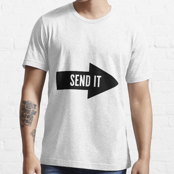 "Send It" T-shirt for Sale by claireolive | Redbubble | send it t ...