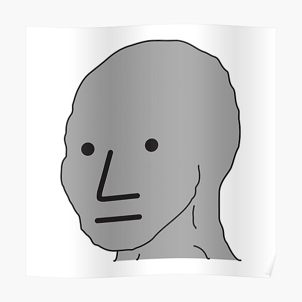 "NPC Wojak" Poster von doopsmaster | Redbubble