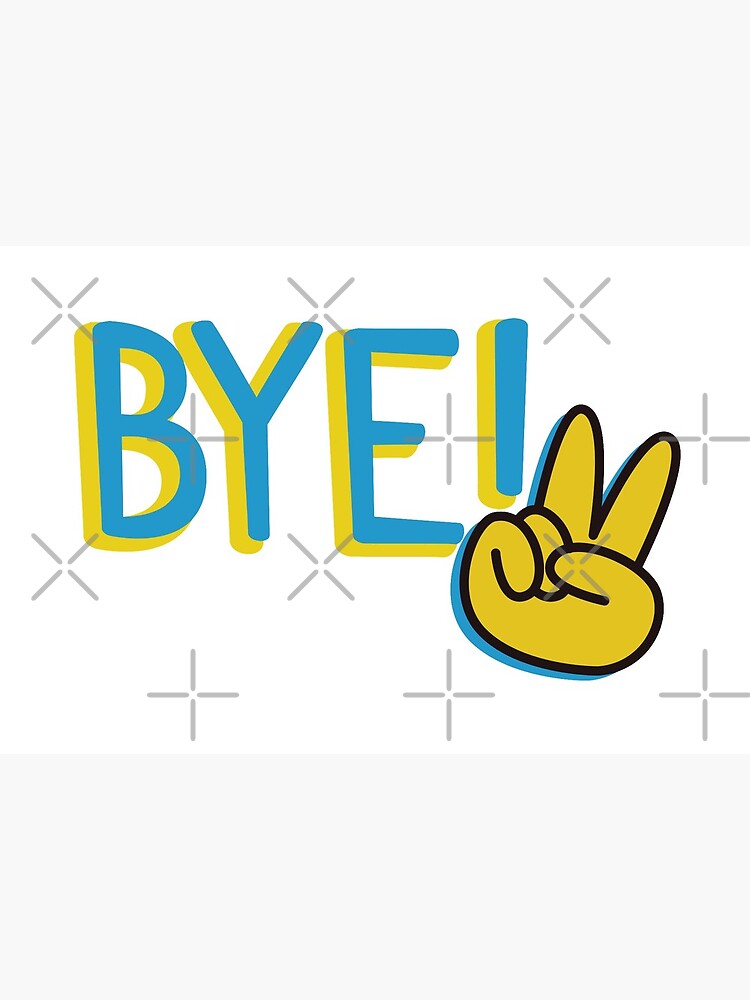 "Bye sign" Art Board Print for Sale by bainermarket | Redbubble