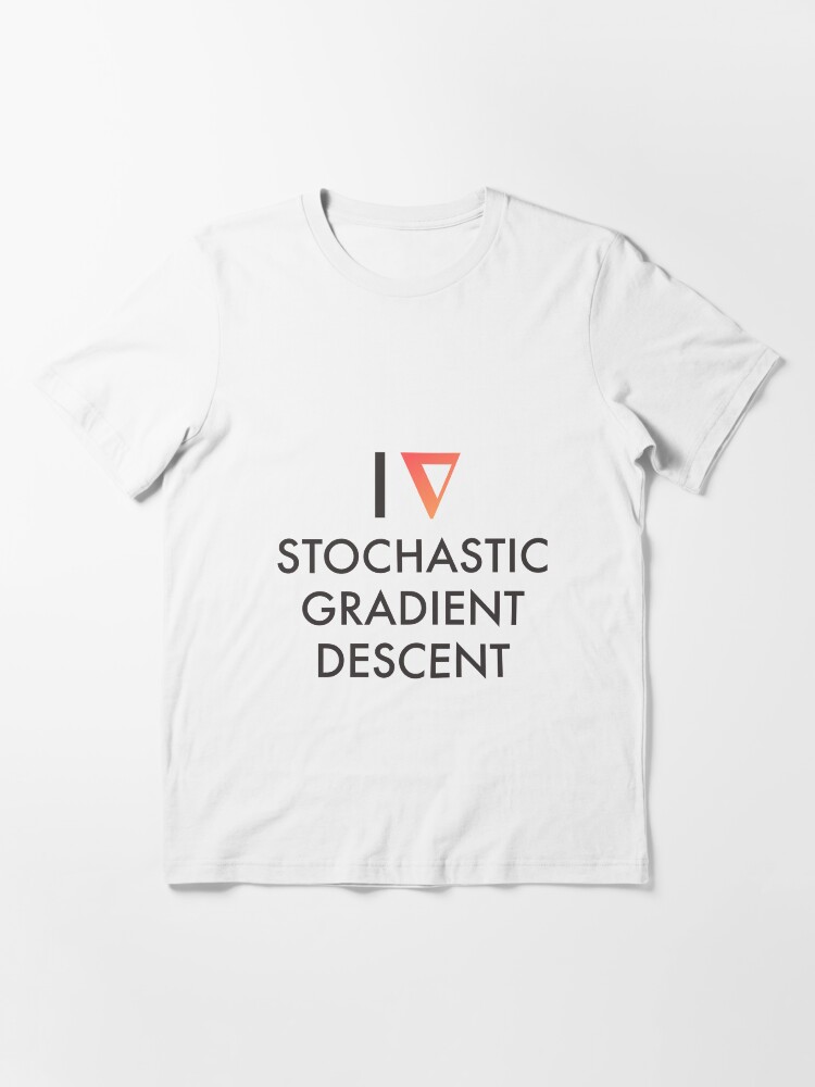 "I Heart Stochastic Gradient Descent - White" T-shirt for Sale by ...