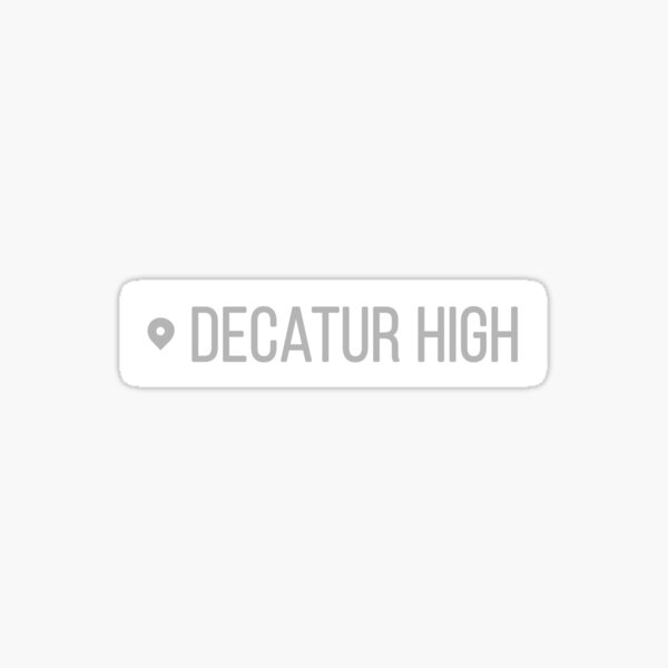 "Decatur High" Sticker for Sale by HughstonM | Redbubble