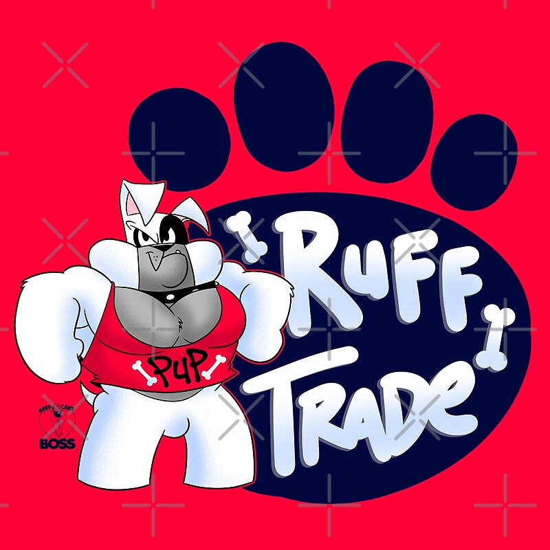 "Ruff Trade" by beefcakeboss | Redbubble