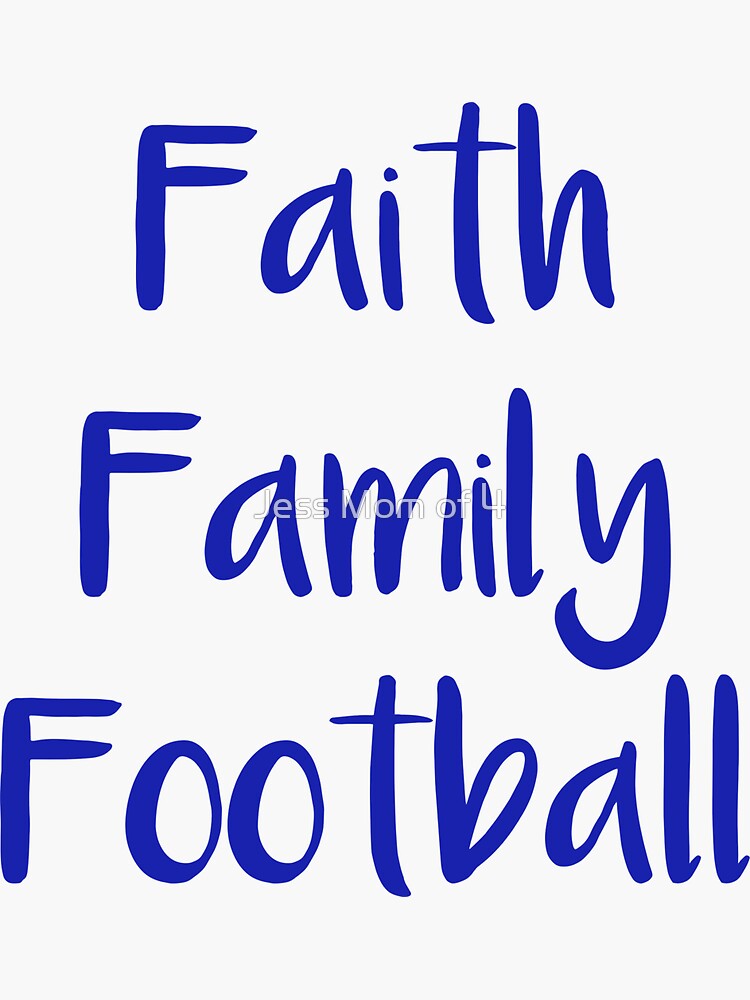 "Faith Family Football" Sticker by JessLynne1980 | Redbubble