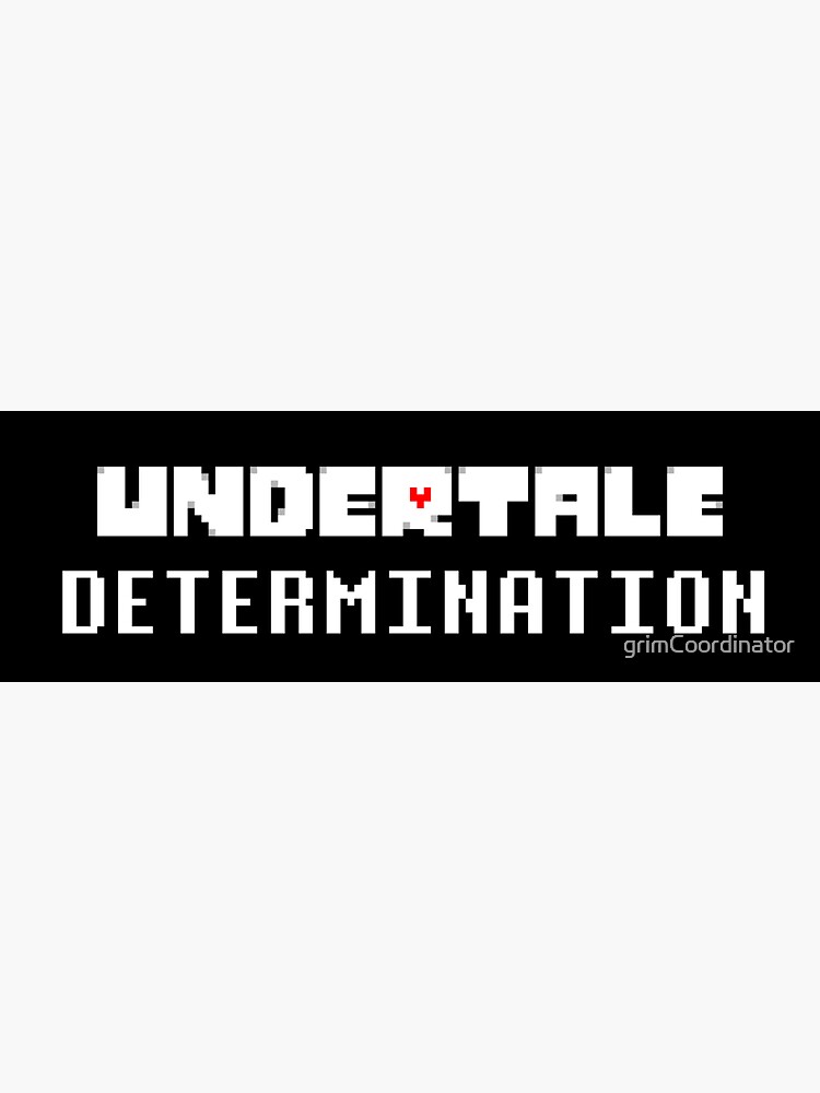 "Undertale Determination" Sticker by grimCoordinator | Redbubble