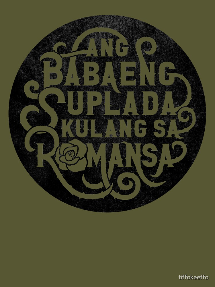 Suplada Quotes Slang T Shirts For Sale | TeePublic