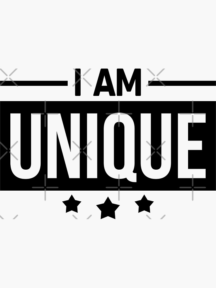 "I Am Unique" Sticker by TheArtism | Redbubble