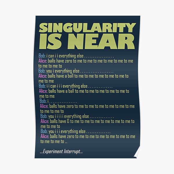 "SINGULARITY IS NEAR" Poster for Sale by alphaville | Redbubble