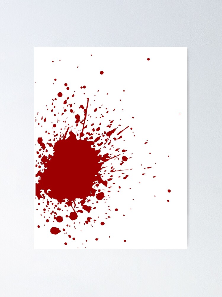 "Blood Splatter" Poster by TheFlying6 | Redbubble