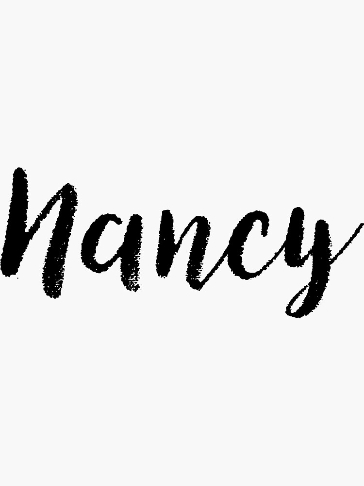 "Nancy - Girl Names For Wives Daughters Stickers Tees" Sticker for Sale ...