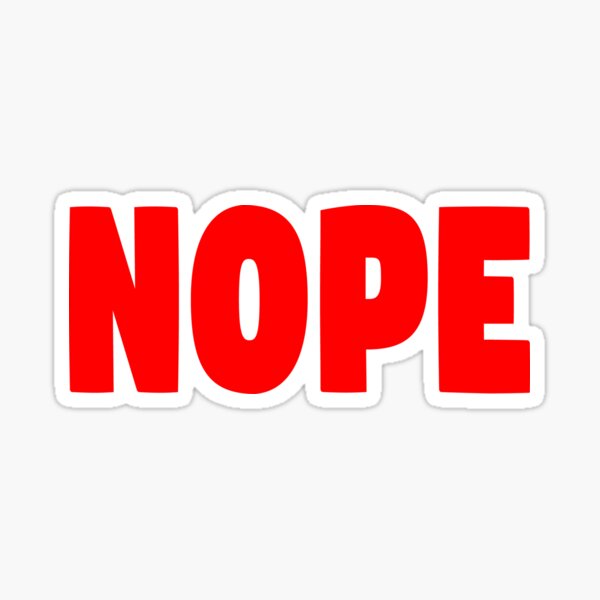 "Nope Red" Sticker for Sale by CreatedProto | Redbubble