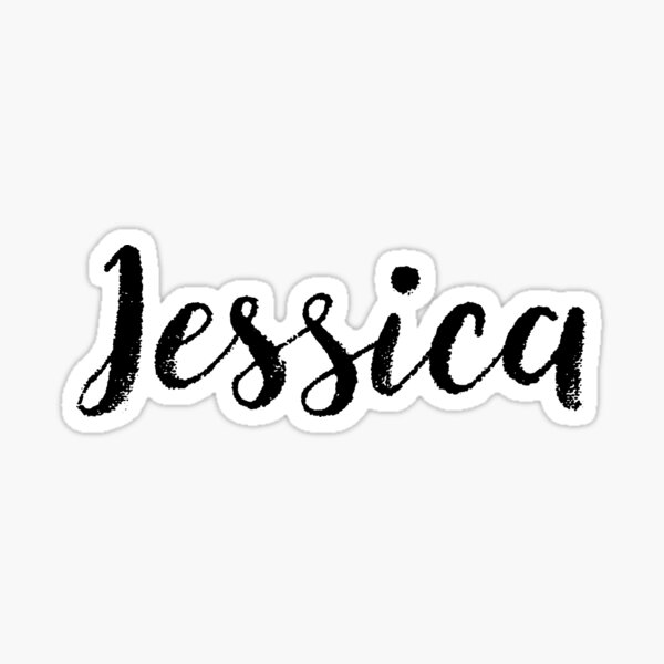 "Jessica - Girl Names For Wives Daughters Stickers Tees" Sticker by ...