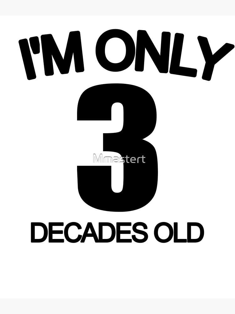 "Vintage Retro 30th Birthday 3 Decades" Poster for Sale by Mmastert ...