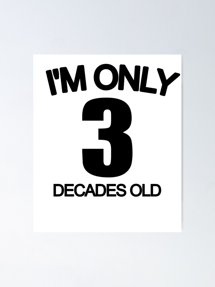 "Vintage Retro 30th Birthday 3 Decades" Poster for Sale by Mmastert ...