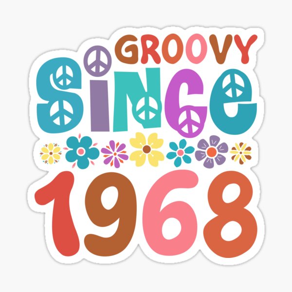 "Groovy Since 1968" Sticker by thepixelgarden | Redbubble