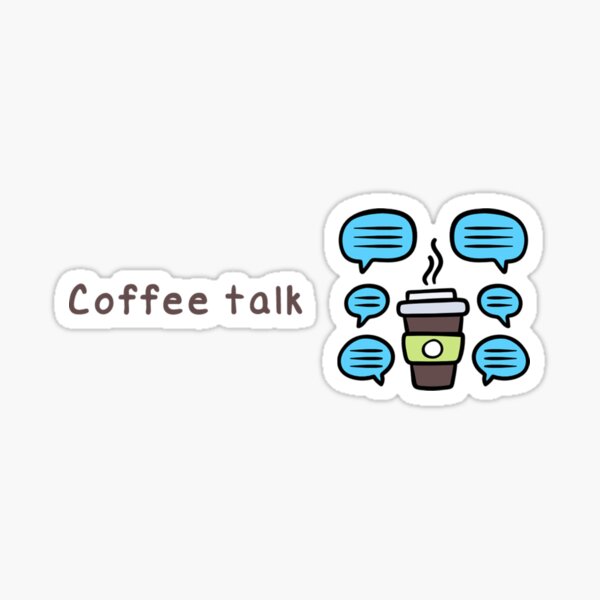 "coffee talk" Sticker for Sale by MajidArt | Redbubble