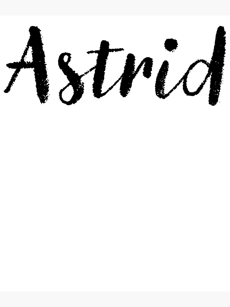"Astrid - Custom Girl Name Gifts" Poster for Sale by stamaigra | Redbubble