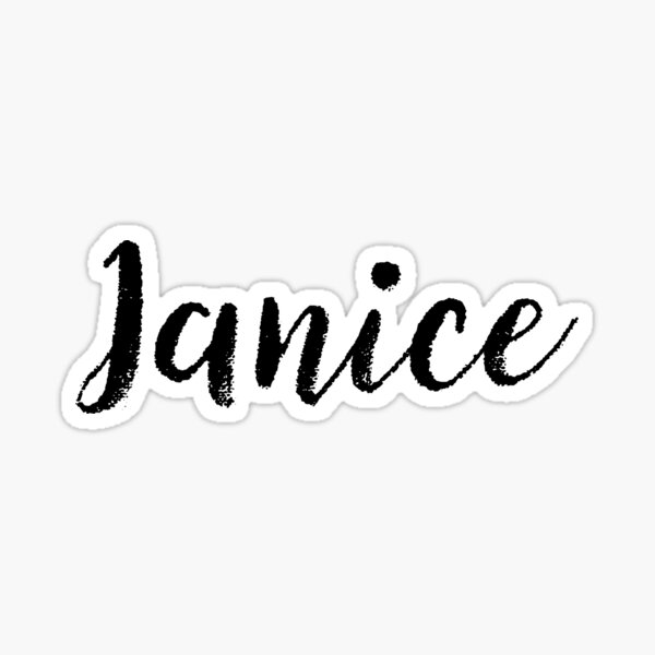 "Janice - Girl Names For Wives Daughters Stickers Tees" Sticker by ...