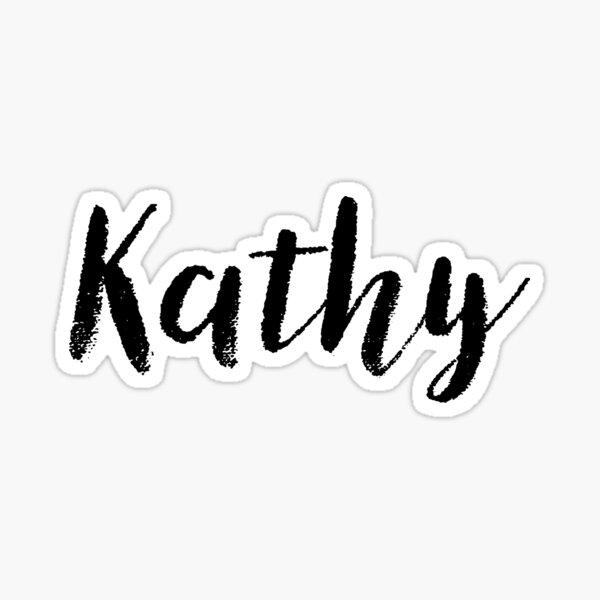 "Kathy - Name Stickers Tees Birthday" Sticker for Sale by klonetx ...