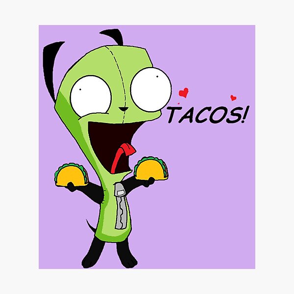 "Gir Loves Tacos (Invader Zim) " Photographic Print for Sale by ...
